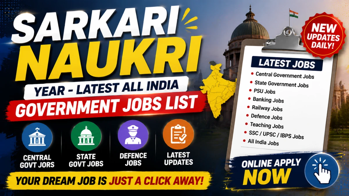 Latest Sarkari Naukri 2026 - Govt Job Notifications